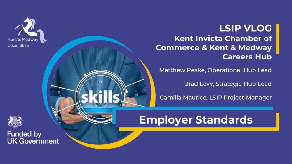 LSIP VLOG – Employer Standards - Local Skills Improvement Plan